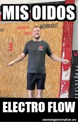 Meme Personalizado - electro flow - 33523413