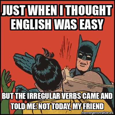 Meme Batman slaps Robin - Just when I thought English was easy but the ...
