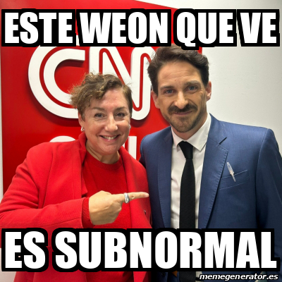 Meme Personalizado - Este weon que ve Es subnormal - 33530775