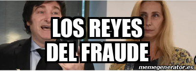 Meme Personalizado - Los Reyes del Fraude - 33531674