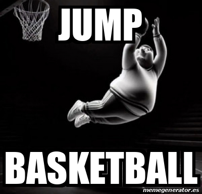 Meme Personalizado - Jump Basketball - 33532346