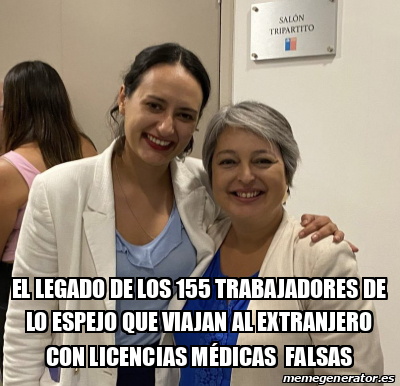 Meme Personalizado - El legado de los 155 trabajadores de lo espejo que ...