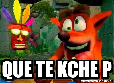 Meme Personalizado - Que te kche p - 33534737