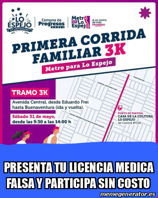 Meme Personalizado - Presenta tu licencia medica falsa y participa sin ...