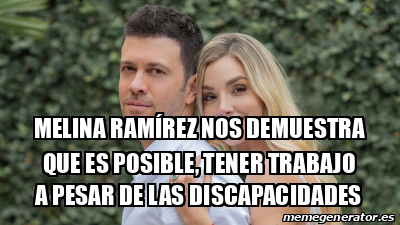 Meme Personalizado - Melina Ramírez nos demuestra que es posible, tener ...