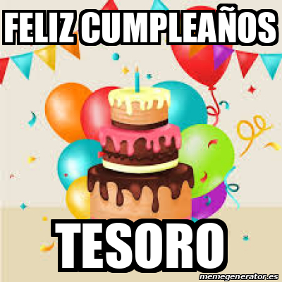 Meme Personalizado - Feliz cumpleaños Tesoro - 33536352
