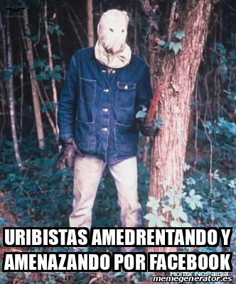 Meme Personalizado - Uribistas amedrentando y amenazando por facebook ...