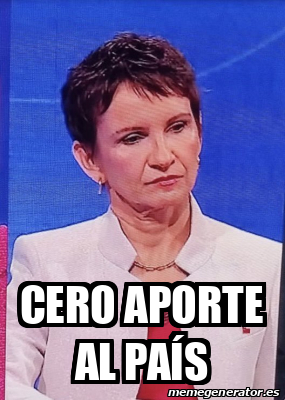 Meme Personalizado - cero aporte al país - 33543762