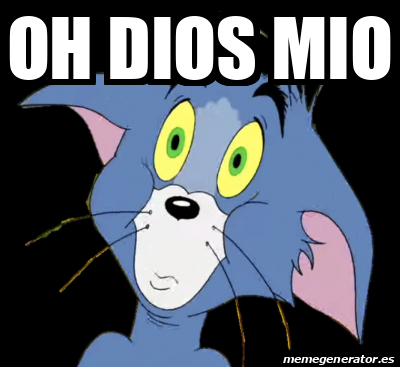 Meme Personalizado - Oh dios mio - 33544611