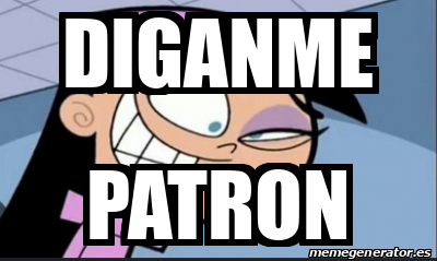 Meme Personalizado - DIGANME pATRON - 33547723