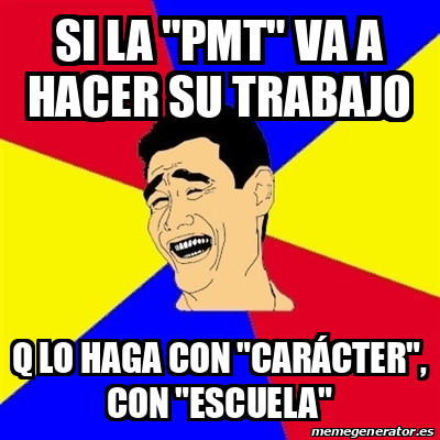 Meme Yao Ming - SI LA "PMT" VA A HACER SU TRABAJO Q LO HAGA CON ...