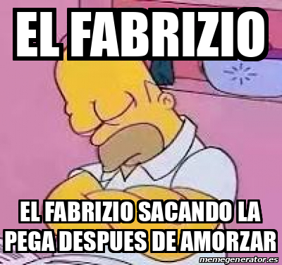 Meme Personalizado - el fabrizio el fabrizio sacando la pega despues de ...