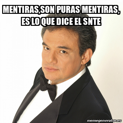 Meme Personalizado - Mentiras,son puras mentiras, es lo que dice el ...