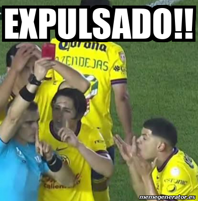 Meme Personalizado - EXPULSADO!! - 33550199