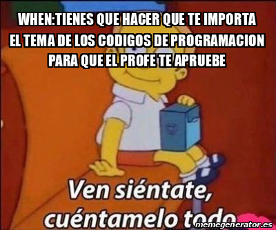 Meme Personalizado - when:tienes que hacer que te importa el tema de ...