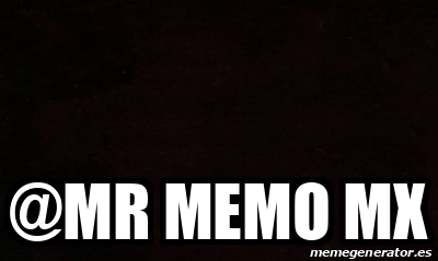 Meme Personalizado - @Mr Memo Mx - 33554876