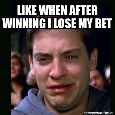Meme crying peter parker - Like when after winning I lose my bet - 33555596