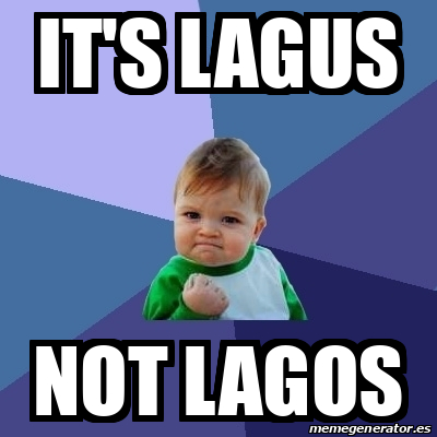 Meme Bebe Exitoso - It's Lagus Not Lagos - 33558996