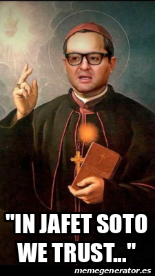 Meme Personalizado - "in Jafet Soto we trust..." - 33567934