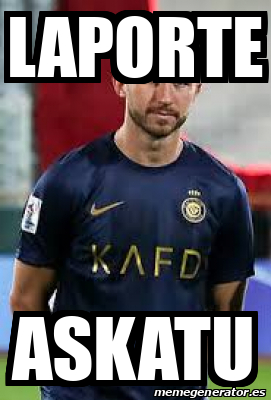 Meme Personalizado - Laporte Askatu - 33578640