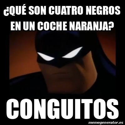 Meme Disapproving Batman - ¿qué son cuatro negros en un coche naranja ...