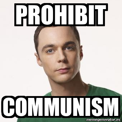 Meme Sheldon Cooper - Prohibit Communism - 33585570