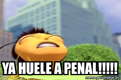 Meme Personalizado - Ya Huele a Penal!!!!! - 33588720