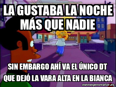 Meme Personalizado - La gustaba la noche más que nadie Sin embargo ahí ...