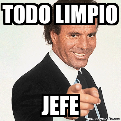 Meme Julio Iglesias - Todo limpio Jefe - 33596421