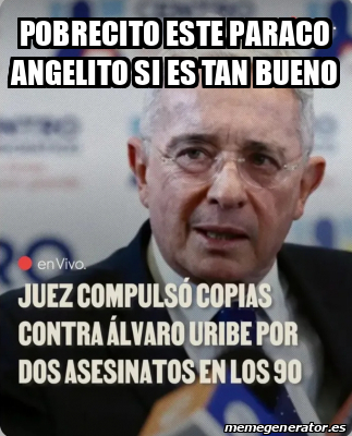 Meme Personalizado - pobrecito este paraco angelito si es tan bueno ...