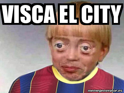 Meme Personalizado - visca el city - 33060921