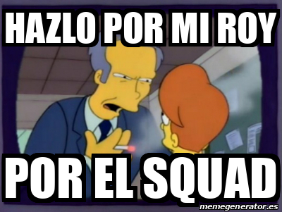 Meme Personalizado - hazlo por mi roy por el squad - 33062190