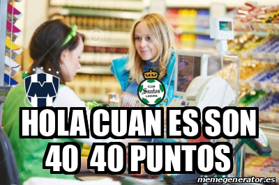 Meme Personalizado - Hola cuan es son 40 40 puntos - 33063611