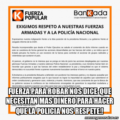 Meme Personalizado - FUERZA PARA ROBAR NOS DICE QUE NECESITAN MAS ...