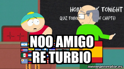 Meme Personalizado - noo amigo re turbio - 33064087