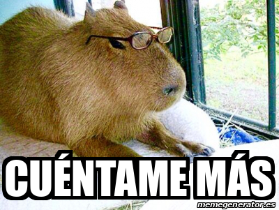 Meme Personalizado - Cuéntame más - 33064213