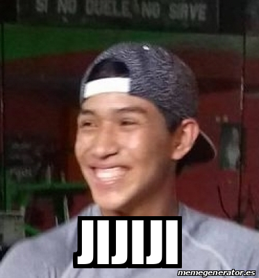 Meme Personalizado - Jijiji - 33065617