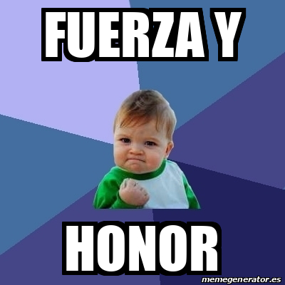 Meme Bebe Exitoso - Fuerza y honor - 33066096
