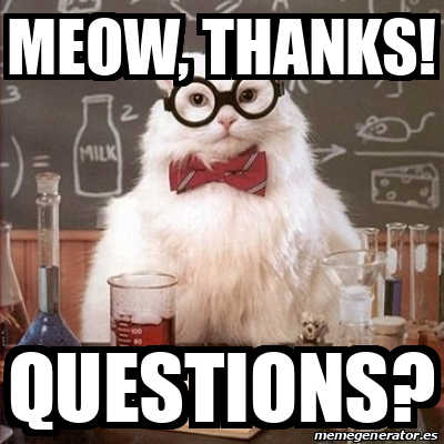 Meme Chemistry Cat - meow, thanks! Questions? - 33066631
