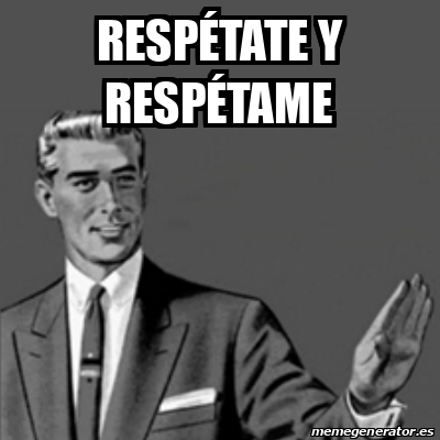 Meme Correction Guy - respétate y respétame - 33067393