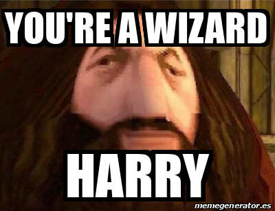 Meme Personalizado - You're a wizard Harry - 33068087