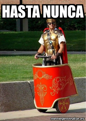 Meme Personalizado - Hasta nunca - 33068234