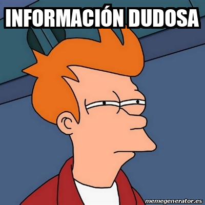Meme Futurama Fry - Información dudosa - 33068295