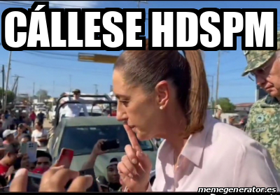 Meme Personalizado - Cállese hdspm - 33603032