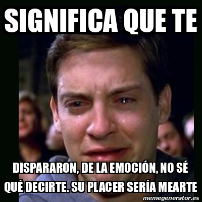 Meme crying peter parker - Significa que te Dispararon, de la Emoción ...