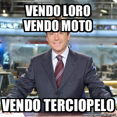 Meme Matias Prats - Vendo loro vendo moto Vendo terciopelo - 33606509