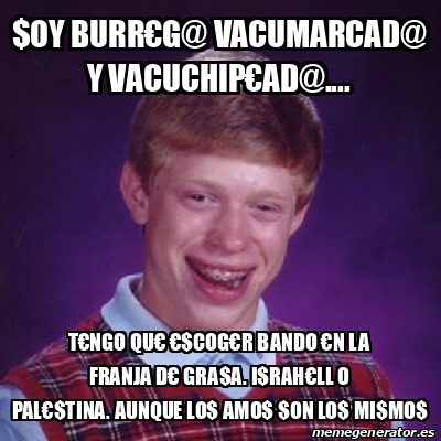 Meme Bad Luck Brian - $oy burr€g@ vacumarcad@ y vacuchip€ad@.... T€ngo ...