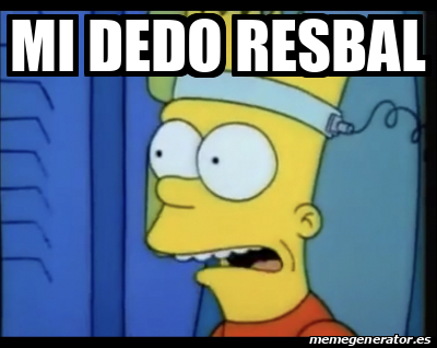 Meme Personalizado - Mi dedo resbal - 33607170