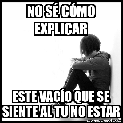Meme First World Problems - NO SÉ CÓMO EXPLICAR Este vacío que se ...