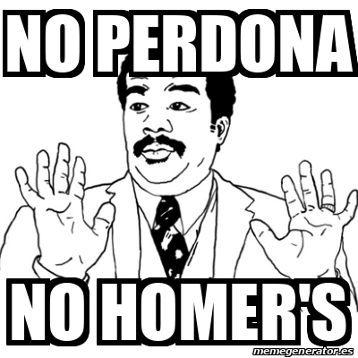 Meme Ay Si - No perdona No Homer's - 33609237
